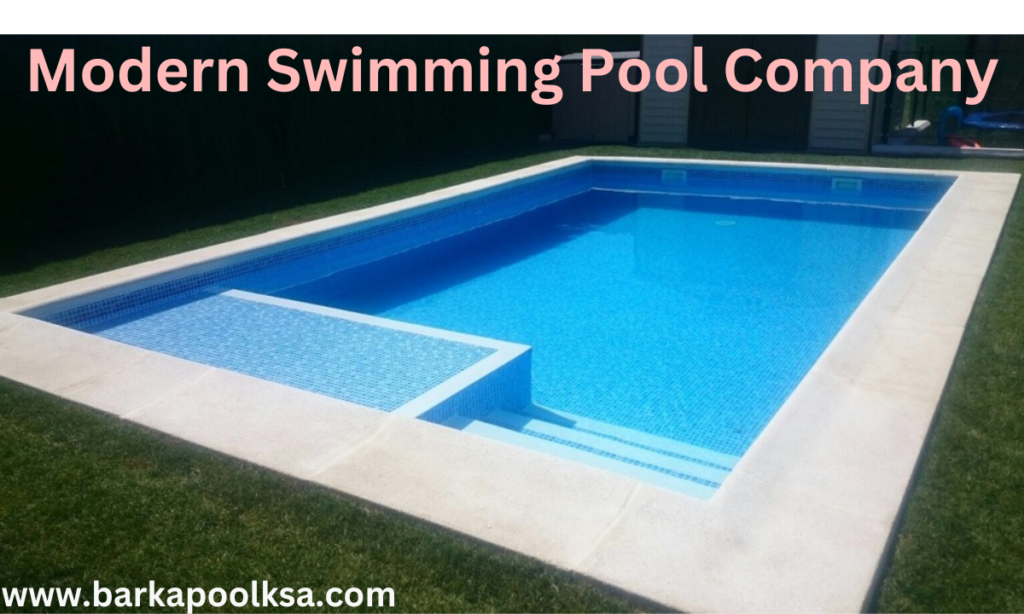 Modern Swimming Pool Company in Saudi Arabia